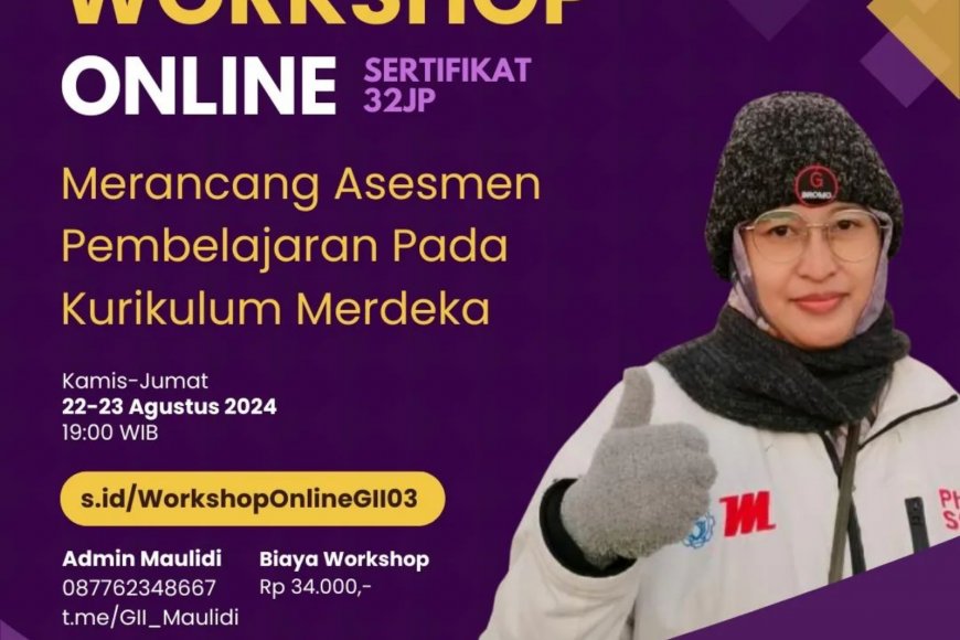 [22-23 Agustus 2024] WORKSHOP 32 JP MERANCANG ASESMEN PEMBELAJARAN PADA KURIKULUM MERDEKA ...